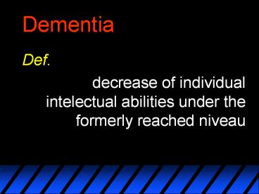 PPT – Dementia PowerPoint presentation | free to download - id: 796750 ...
