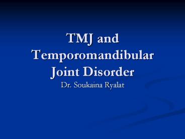 TMJ and Temporomandibular Joint Disorder presentation | free to download