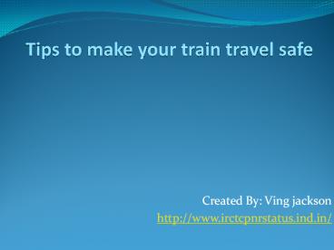 Safty Tips for Train Travel (1) presentation | free to download
