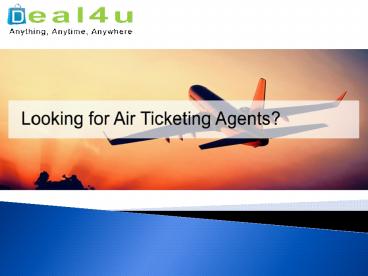 PPT – air ticketing agents PowerPoint presentation | free to download ...
