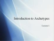PPT – Archetypes in Literature PowerPoint presentation | free to view ...