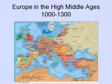 Europe in the High Middle Ages 1000-1300 presentation | free to view
