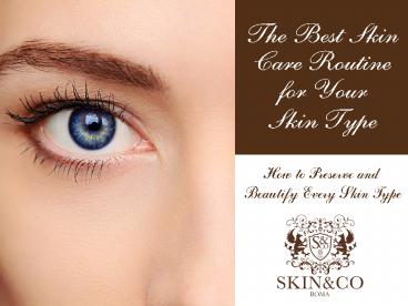 The Best Skin Care Routine For Your Skin Type presentation | free to ...