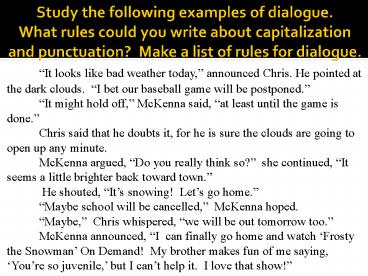 Study the following examples of dialogue. What rules could you write ...