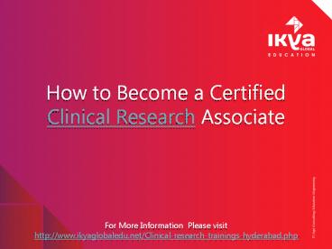 How to Become a Certified Clinical Research Associate presentation ...