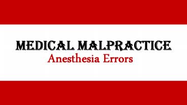 Medical Malpractice Anesthesia Errors presentation | free to download