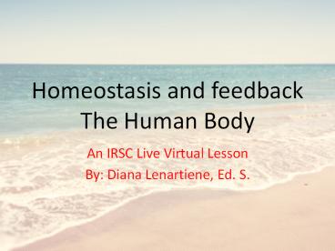 Homeostasis and feedback The Human Body presentation | free to download