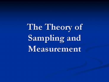 PPT – The Theory of Sampling and Measurement PowerPoint presentation ...