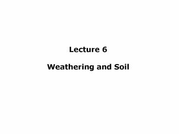 PPT – Weathering and Soil PowerPoint presentation | free to view - id ...