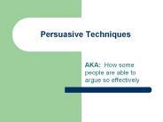 PPT – PERSUASIVE TECHNIQUES PowerPoint presentation | free to view - id ...