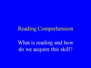 PPT – READING COMPREHENSION SKILLS PowerPoint presentation | free to download - id: 4367b8-MjZjZ