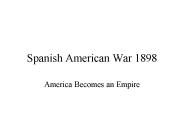 PPT – Spanish American War PowerPoint presentation | free to view - id ...