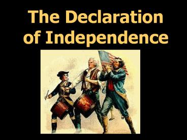 PPT – The Declaration of Independence PowerPoint presentation | free to ...