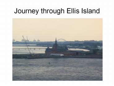 PPT – Journey through Ellis Island PowerPoint presentation | free to ...