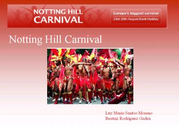 PPT – Notting Hill Carnival PowerPoint presentation | free to view - id ...
