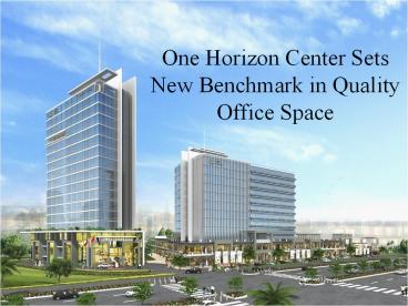 One Horizon Center Sets New Benchmark in Quality Office Space ...