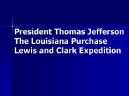 PPT – The Louisiana Purchase and Exploration PowerPoint presentation ...