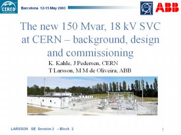 PPT – The new 150 Mvar, 18 kV SVC at CERN PowerPoint presentation ...