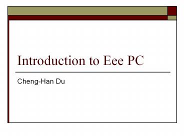 PPT – Introduction to Eee PC PowerPoint presentation | free to download ...