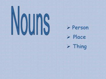 PPT – Nouns PowerPoint presentation | free to download - id: 3b5566-NzUxY