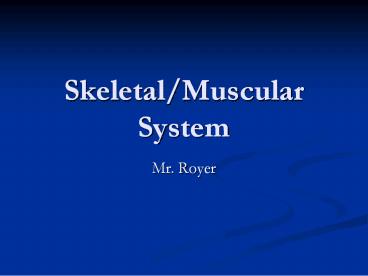 Skeletal/Muscular System presentation | free to download