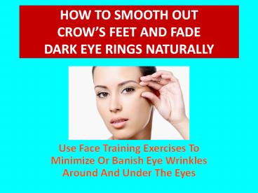 Smooth Out Crows Feet And Under Eye Lines With Face Flexing Yoga ...
