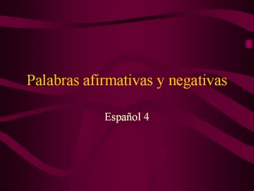Palabras afirmativas y negativas presentation | free to download