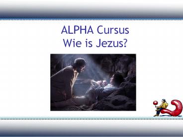 PPT – ALPHA Cursus Wie is Jezus? PowerPoint presentation | free to view ...