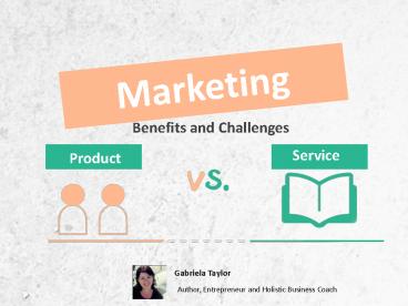 PPT – Product vs Service Marketing: Benefits and Challenges PowerPoint ...