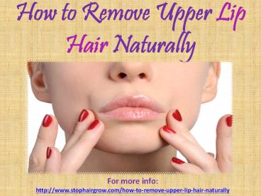 How to Remove Upper Lip Hair Naturally presentation | free to download