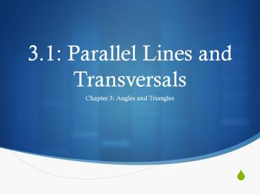 3.1: Parallel Lines and Transversals presentation | free to view