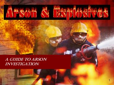 A Guide to Arson Investigation presentation | free to view