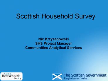 PPT – Scottish Household Survey PowerPoint presentation | free to view ...