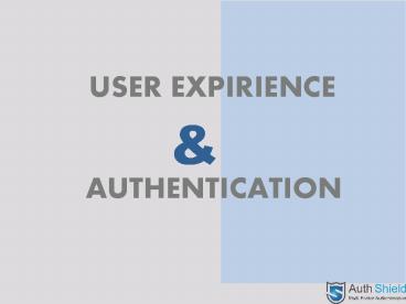 Authshield-Smarter Authentication better experience presentation | free to download