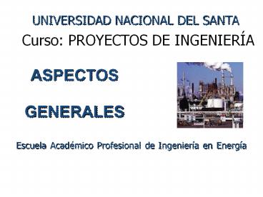 PPT – Curso: PROYECTOS DE INGENIER PowerPoint presentation | free to view - id: 7c9dd2-MzUwY