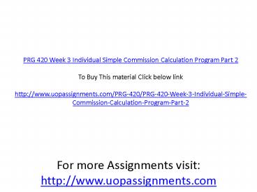 PRG 420 Week 3 Individual Simple Commission Calculation Program Part 2 presentation | free to ...