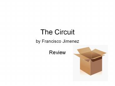 The Circuit by Francisco Jimenez presentation | free to view