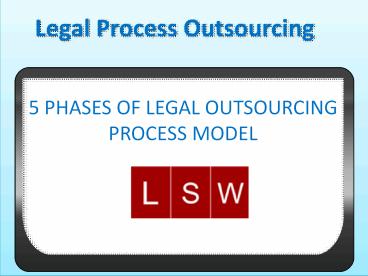 PPT – Phases of Legal Process Outsourcing PowerPoint presentation ...