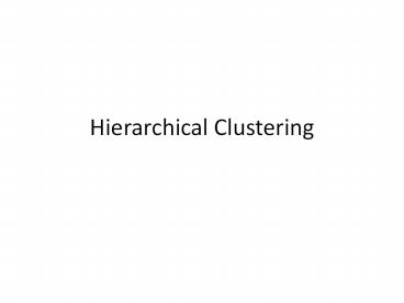 Hierarchical Clustering presentation | free to download