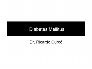 PPT – DIABETES MELLITUS PowerPoint presentation | free to download - id ...