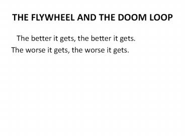 THE FLYWHEEL AND THE DOOM LOOP presentation | free to view