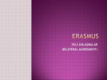 PPT – ERASMUS PowerPoint presentation | free to download - id: 7d3f87-NDhjM