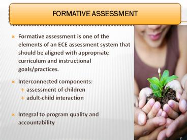 Formative assessment is one of the elements of an ECE assessment system ...