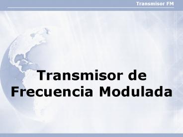 Transmisor de Frecuencia Modulada presentation | free to download