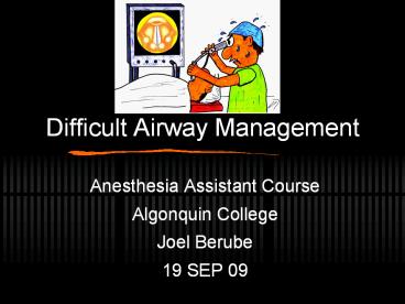 Difficult Airway Management presentation | free to download
