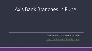 PPT – Axis Bank Branches in Pune PowerPoint presentation | free to ...