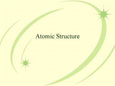 Atomic Structure presentation | free to view