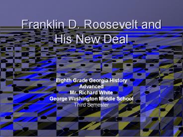 PPT – Franklin D. Roosevelt and His New Deal PowerPoint presentation ...