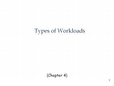 PPT – Types of Workloads PowerPoint presentation | free to view - id ...