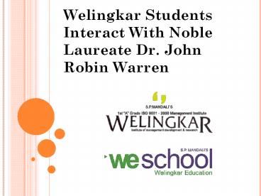 Welingkar Students Interact With Noble Laureate Dr. John Robin Warren ...